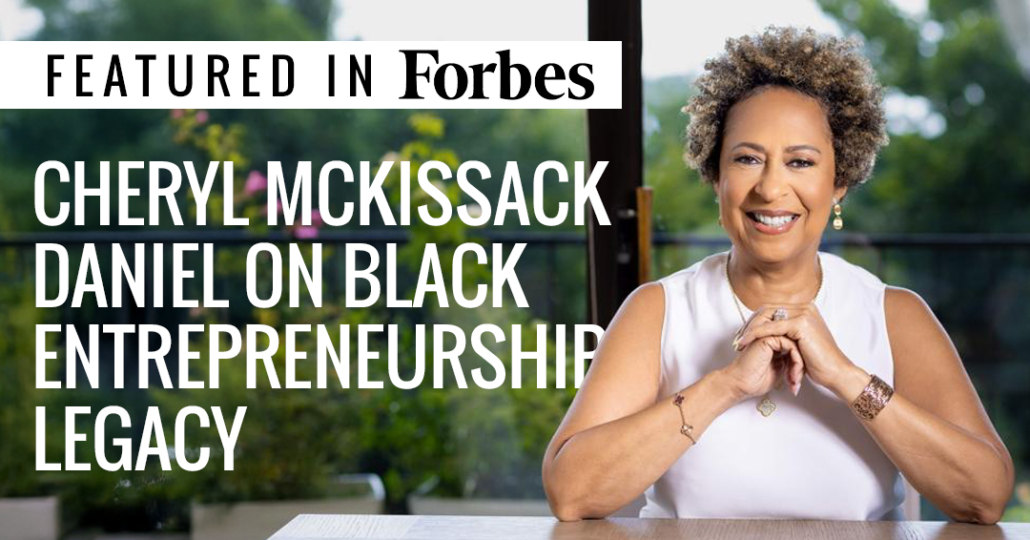 Cheryl McKissack Daniel Featured in Forbes on Black Entrepreneurship ...